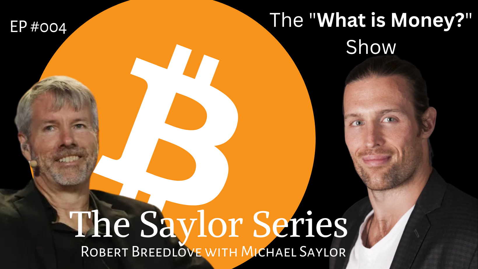 What is Money? Show | The Saylor Series | EP 4 | Bitcoin: Das erste ...